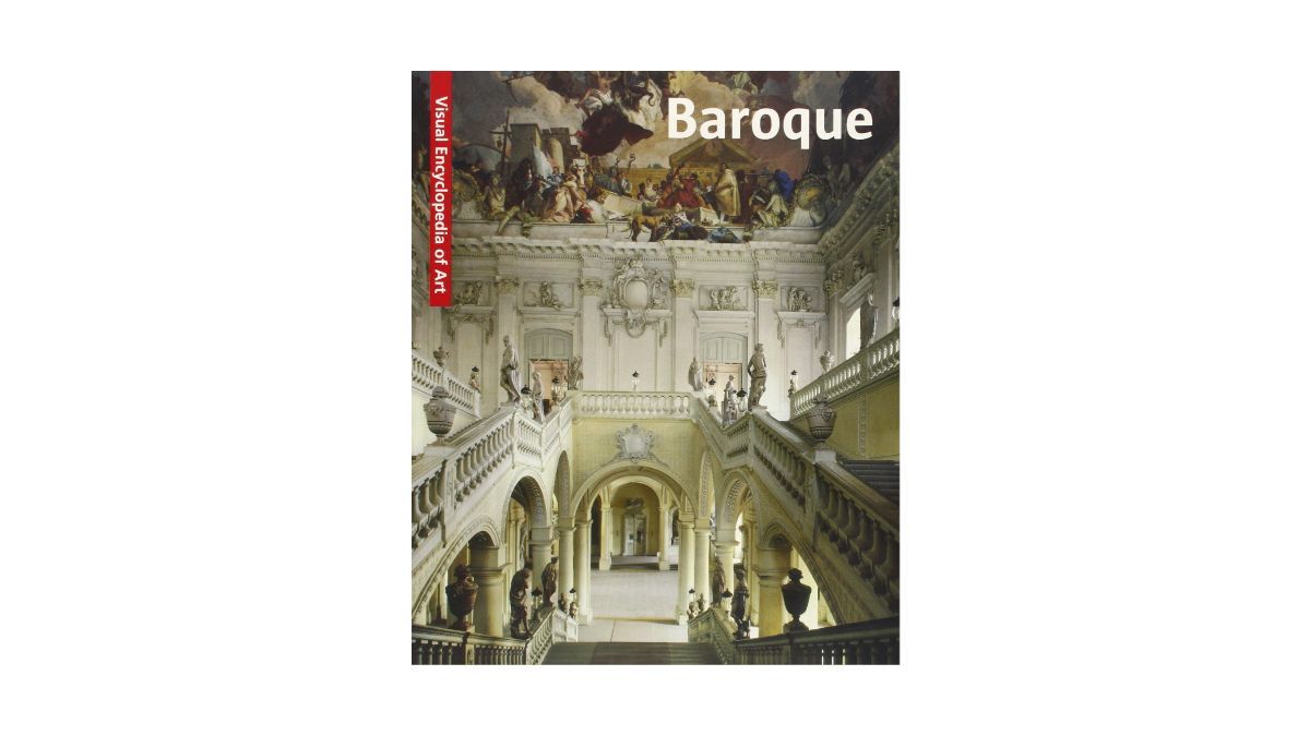 Baroque: The Visual Encyclopedia of Art - Encyclopedia of Design