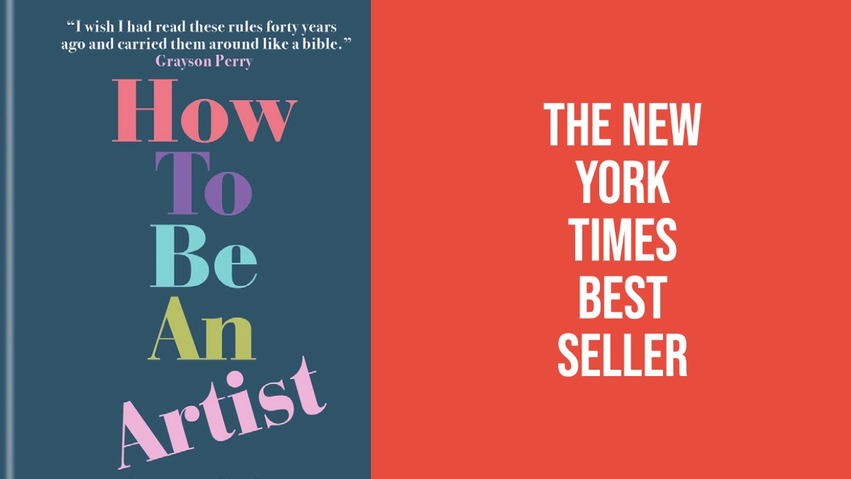 How to Be an Artist: The New York Times bestseller - Encyclopedia of Design