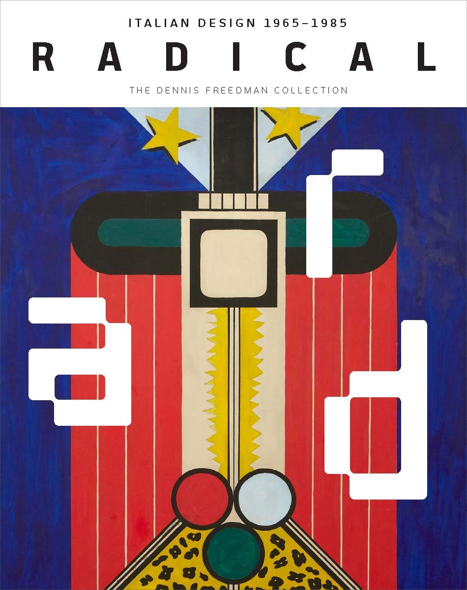 Discover Radical: Italian Design 1965–1985