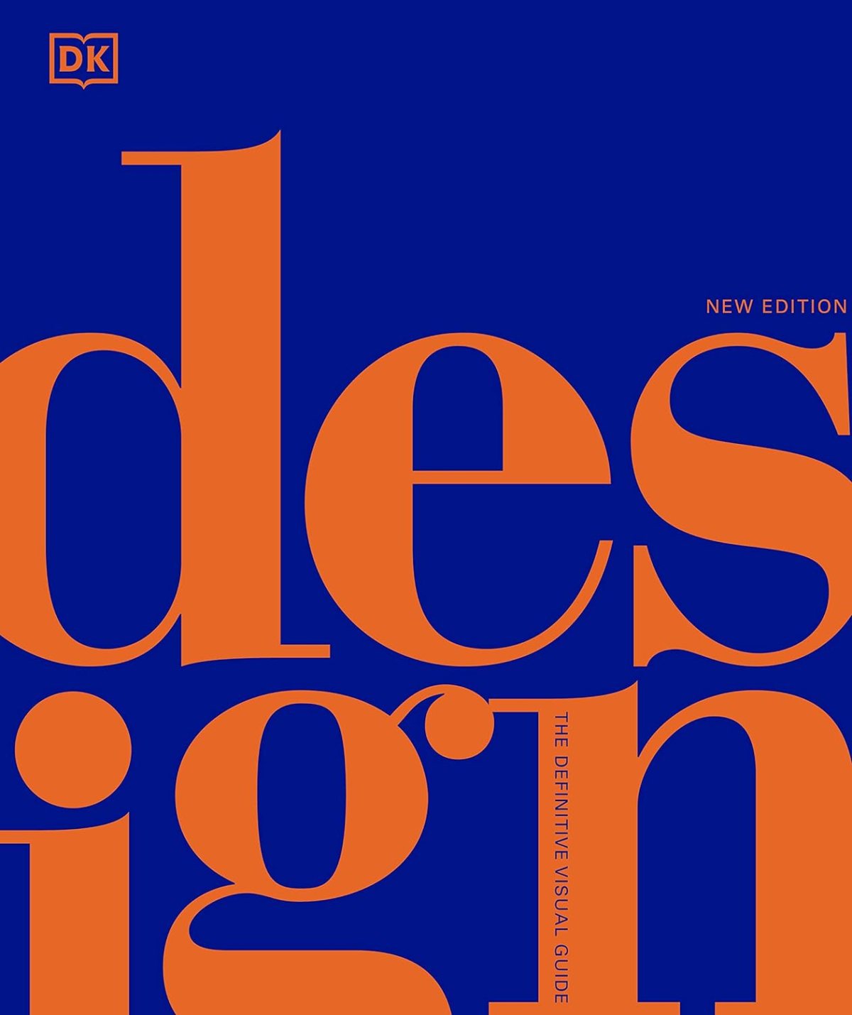 A Comprehensive Look at Design: The Definitive Visual Guide