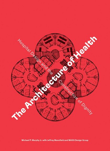The Architecture of Health Hospital Design - Encyclopedia
